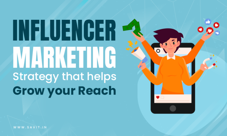 Influencer Marketing Strategy that helps grow your reach - Blog - Savit ...